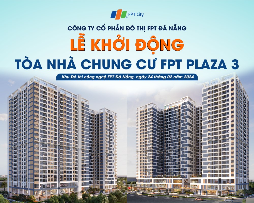 KHỞI ĐỘNG DỰ ÁN TOÀ NHÀ CHUNG CƯ FPT PLAZA 3 | FIR HOUSE